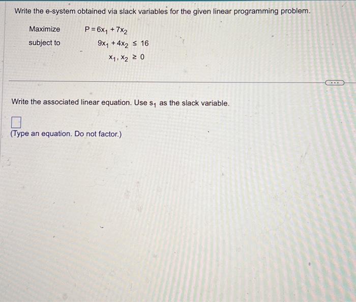 Solved Write the e-system obtained via slack variables for | Chegg.com