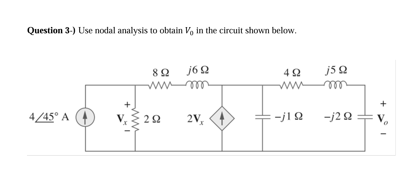 Solved Question 3-) ﻿Use nodal analysis to obtain V0 ﻿in the | Chegg.com