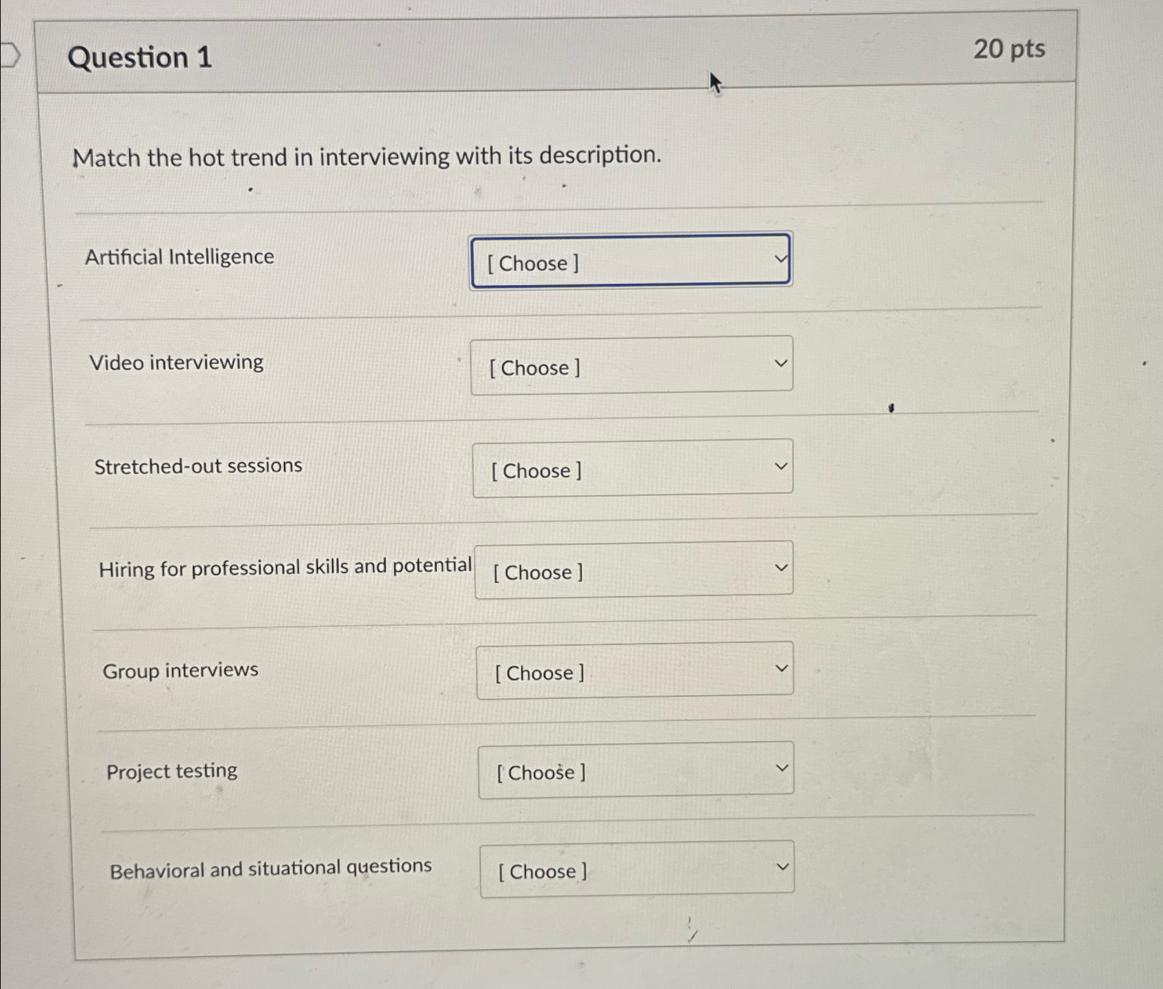 Solved Question 120ptsMatch the hot trend in interviewing | Chegg.com
