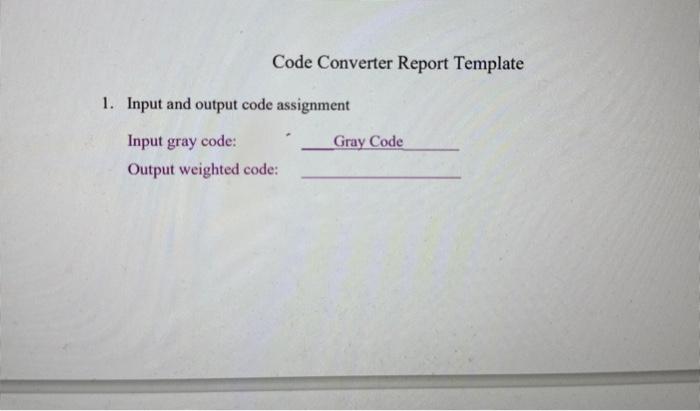 Assignment 2 Design of a Binary Code Converter This | Chegg.com