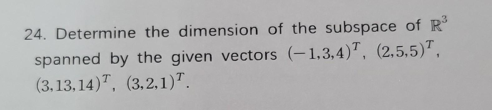 Solved 24. Determine the dimension of the subspace of R3 | Chegg.com