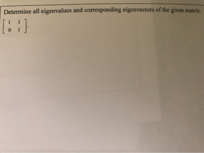 Solved Determine all eigenvalues and corresponding | Chegg.com