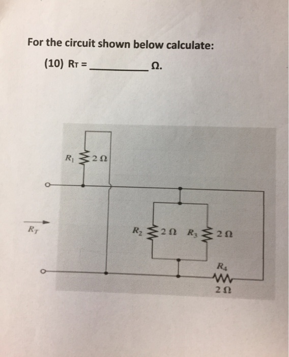 Solved For the circuit shown below calculate: (10) RT = R$20 | Chegg.com