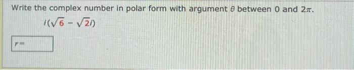 Solved Write the complex number in polar form with argument | Chegg.com
