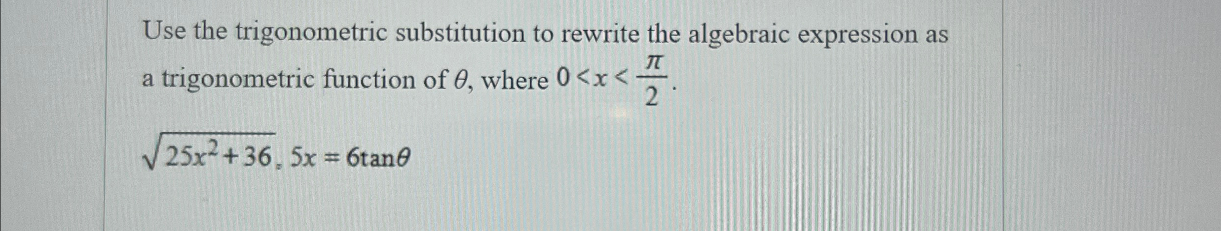 Solved Use the trigonometric substitution to rewrite the | Chegg.com