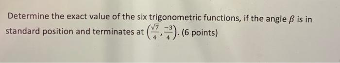 Solved Determine the exact value of the six trigonometric | Chegg.com