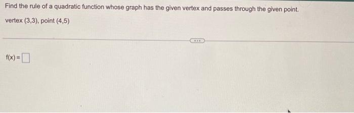 Solved Find the rule of a quadratic function whose graph has | Chegg.com