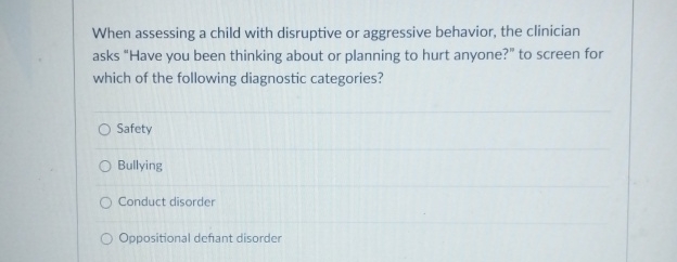 Solved When assessing a child with disruptive or aggressive | Chegg.com