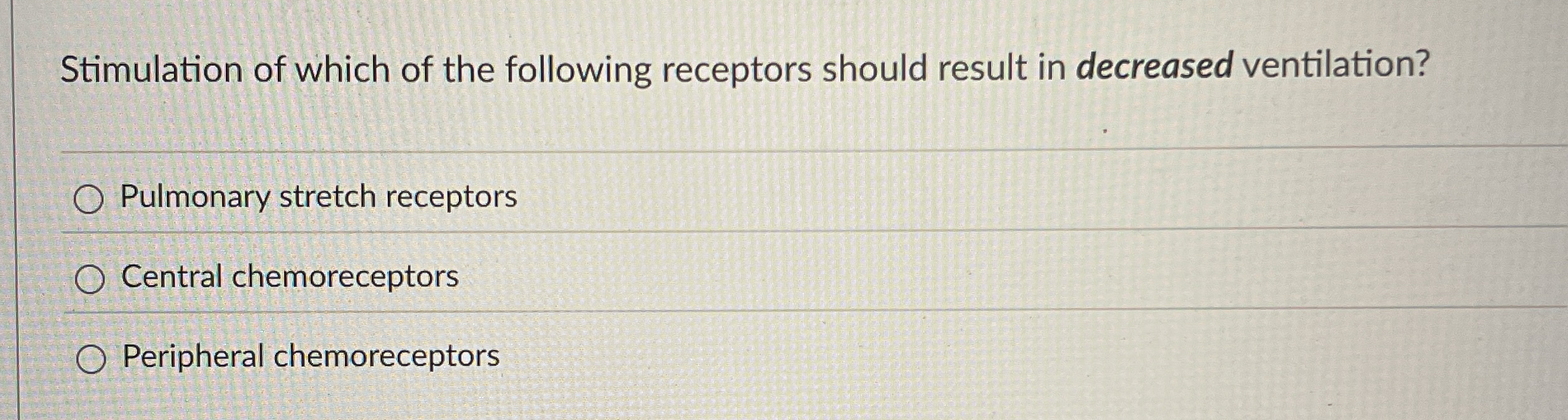 Solved Stimulation of which of the following receptors | Chegg.com