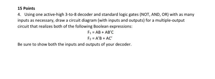 Solved 15 Points 4 Using One Active High 3 To 8 Decoder And 