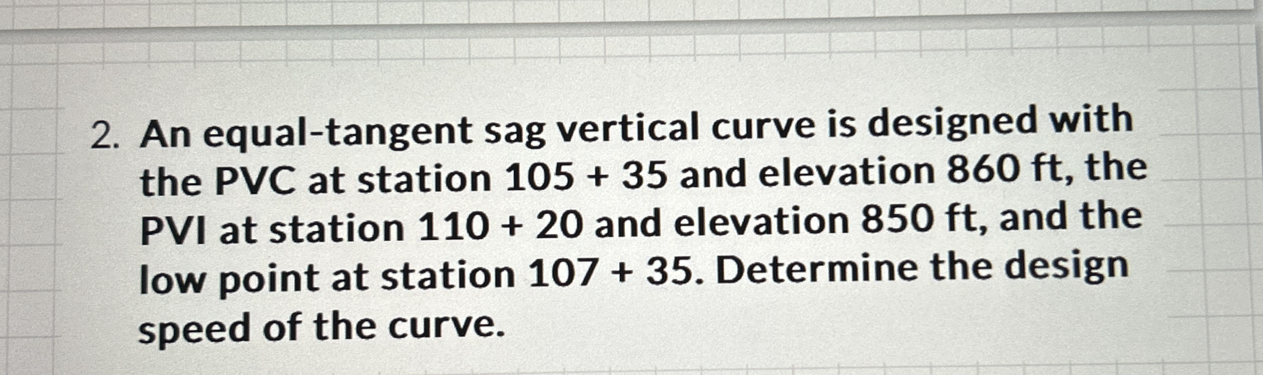 Solved An equal-tangent sag vertical curve is designed | Chegg.com