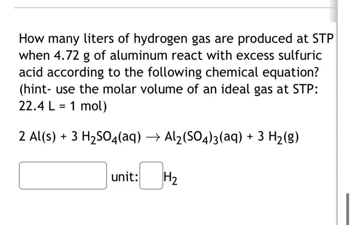 Solved How many liters of hydrogen gas are produced at STP | Chegg.com