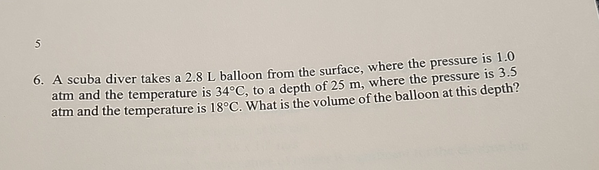 Solved 56. ﻿A scuba diver takes a 2.8 ﻿L balloon from the | Chegg.com