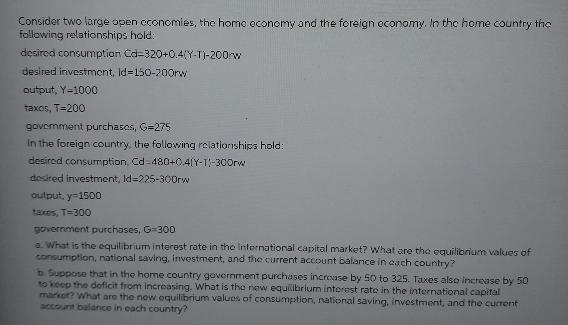 Solved Consider two large open economies, the home economy | Chegg.com