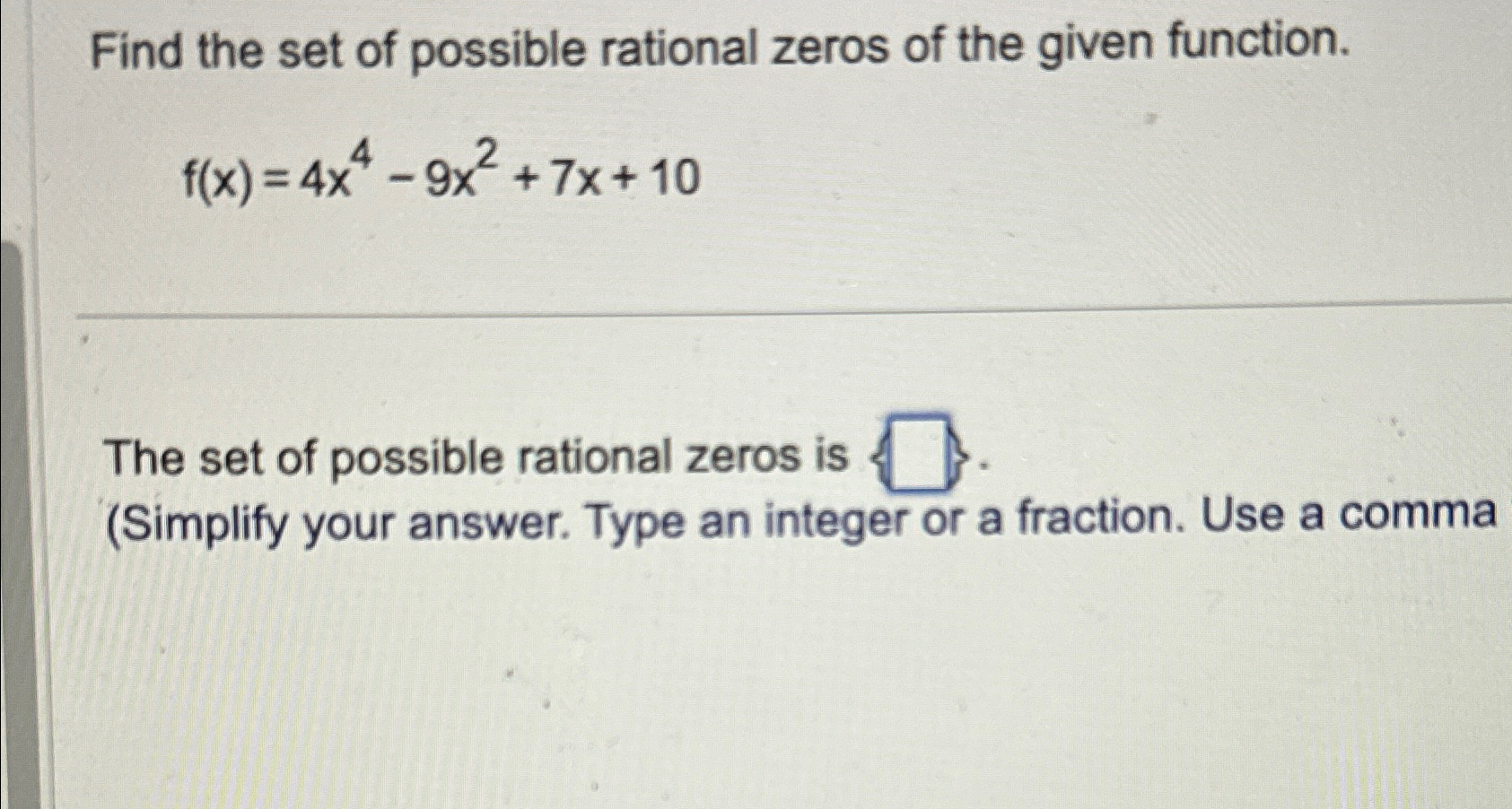 Solved Find the set of possible rational zeros of the given | Chegg.com