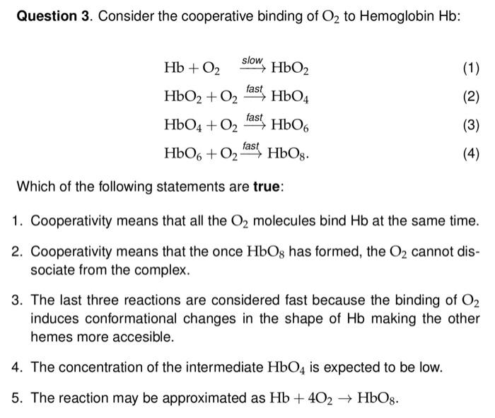 Solved Question 3. Consider the cooperative binding of O2 to | Chegg.com