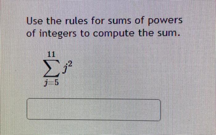 Solved Use the rules for sums of powers of integers to | Chegg.com