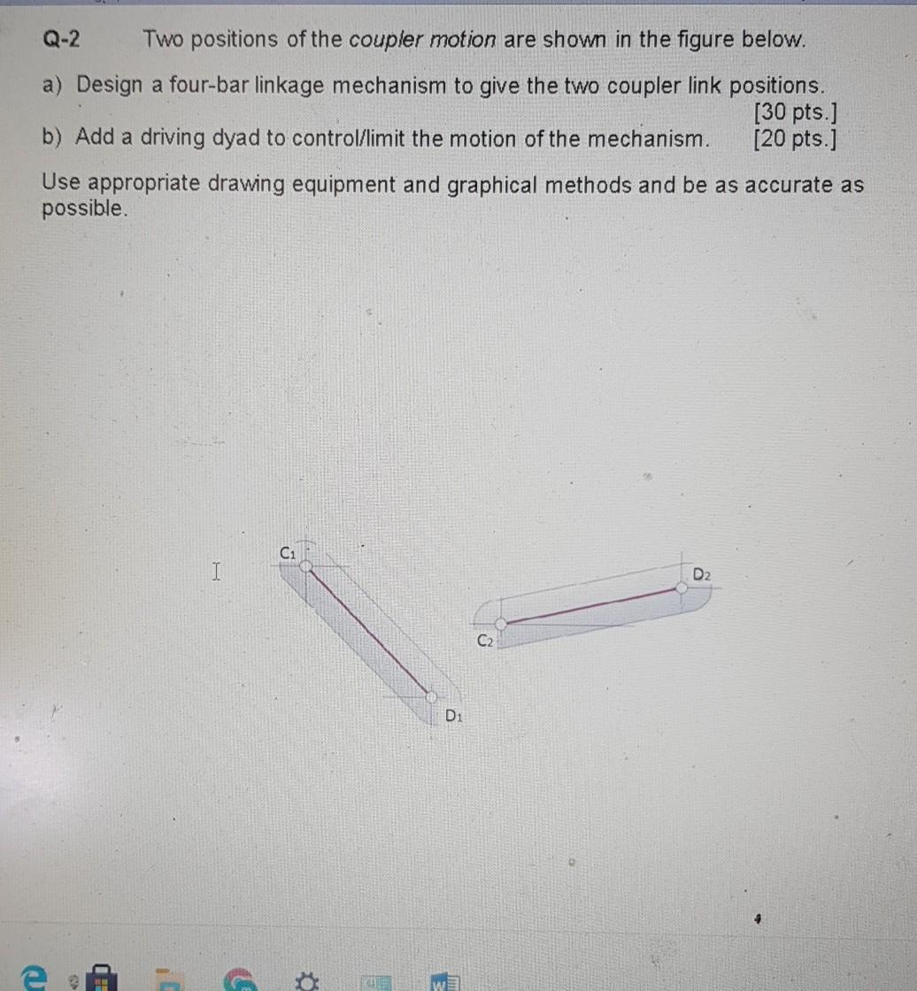 Solved Q-2 Two positions of the coupler motion are shown in | Chegg.com