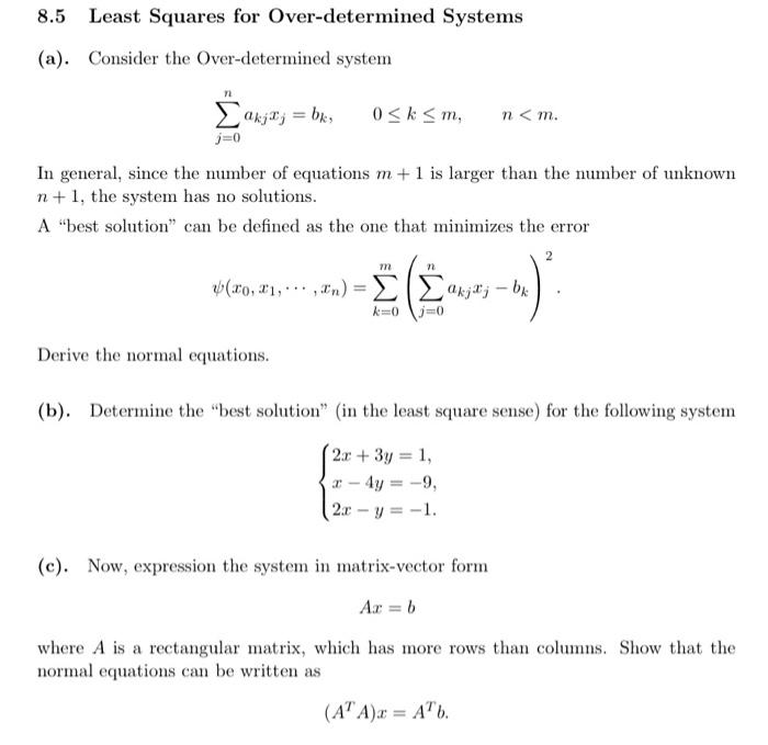 Solved 8.5 Least Squares for Over-determined Systems (a). | Chegg.com Solved 8.5 Least Squares for Over-determined Systems (a). | Chegg.com