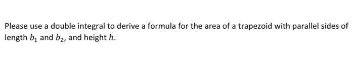 Solved Please use a double integral to derive a formula for | Chegg.com
