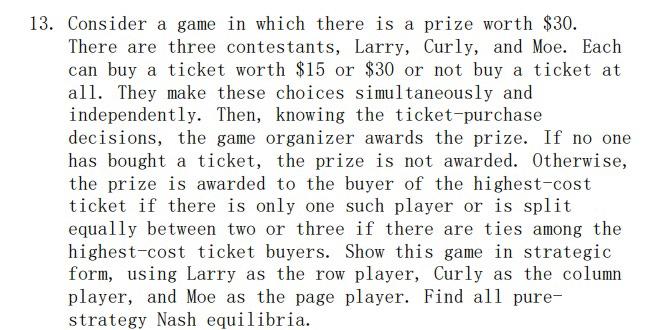 Solved 13. Consider a game in which there is a prize worth | Chegg.com