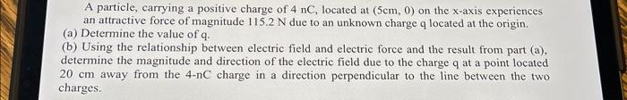Solved A particle, carrying a positive charge of 4nC, | Chegg.com