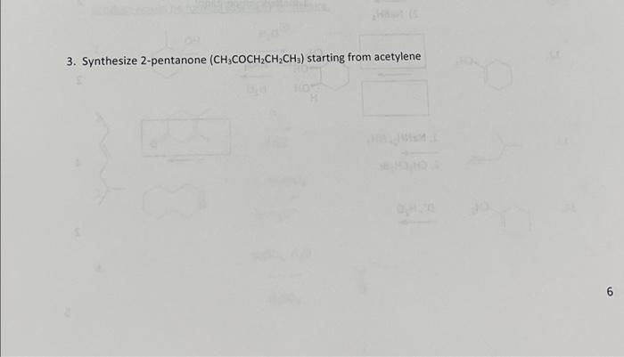 Solved 3. Synthesize 2-pentanone (CH3COCH2CH2CH3) starting | Chegg.com