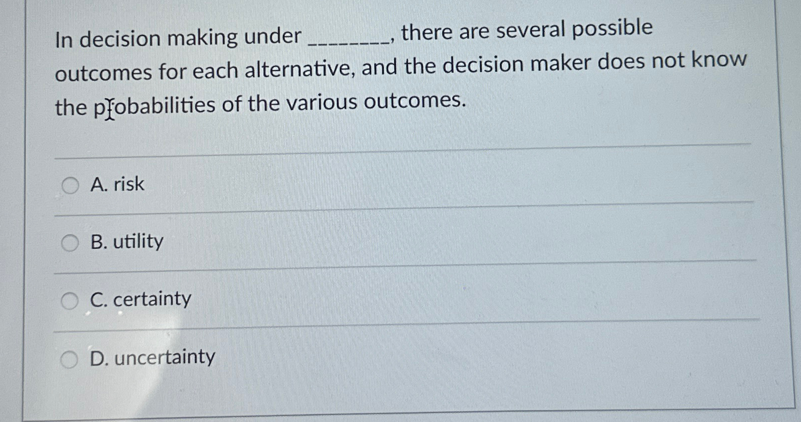 Solved In decision making under there are several possible | Chegg.com