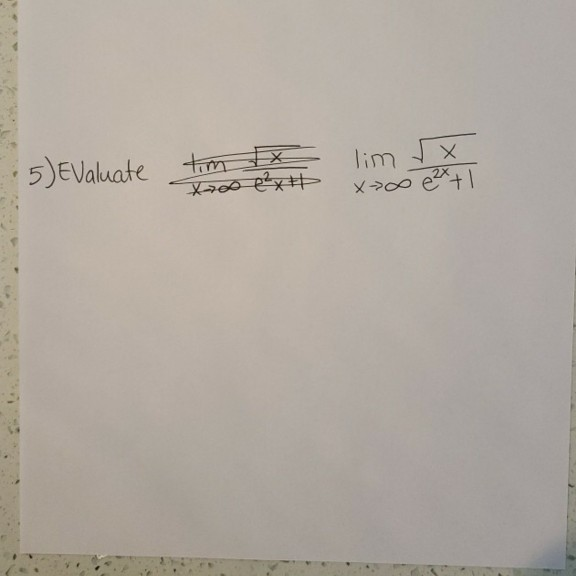 Solved 5 Evaluate Tim To Lim Rx X 700 E2x 1 X7 E²x