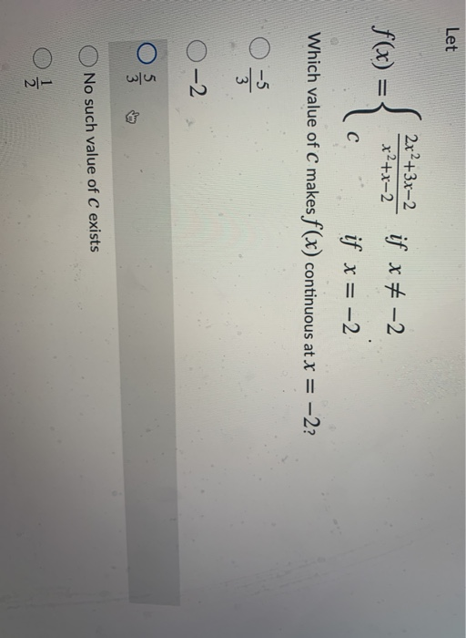 Solved Let | 2x2+3x-2 | ft) = { try Tx-2 (c . if x=-2 Which | Chegg.com