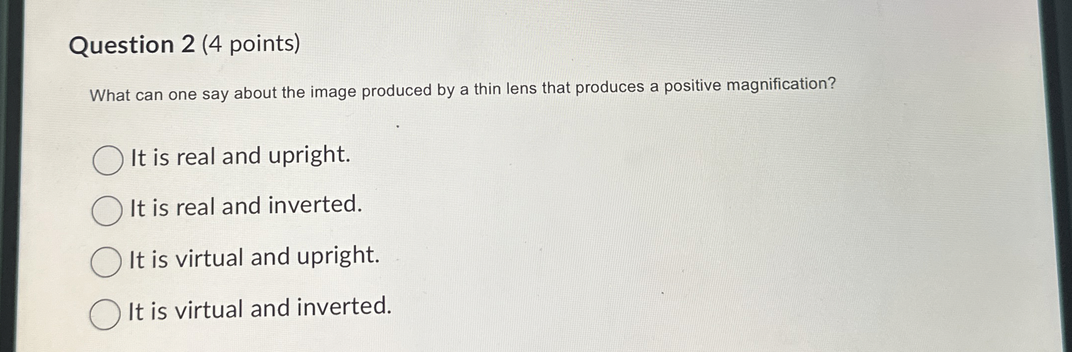 Solved Question 2 (4 ﻿points)What can one say about the | Chegg.com