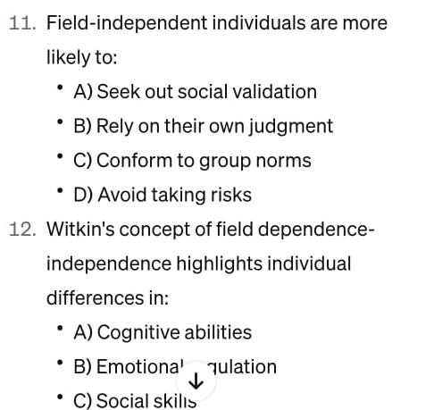 Solved Field-independent individuals are more likely to:A) | Chegg.com