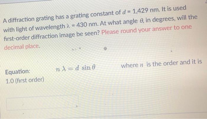 Solved A diffraction grating has a grating constant of d = | Chegg.com
