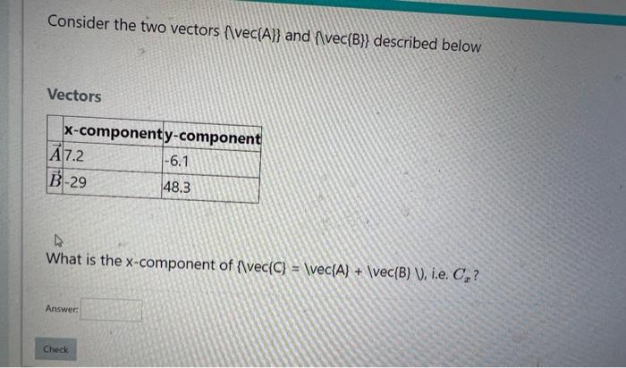 Solved Consider the two vectors { vec {A}} and { vec {B}} | Chegg.com