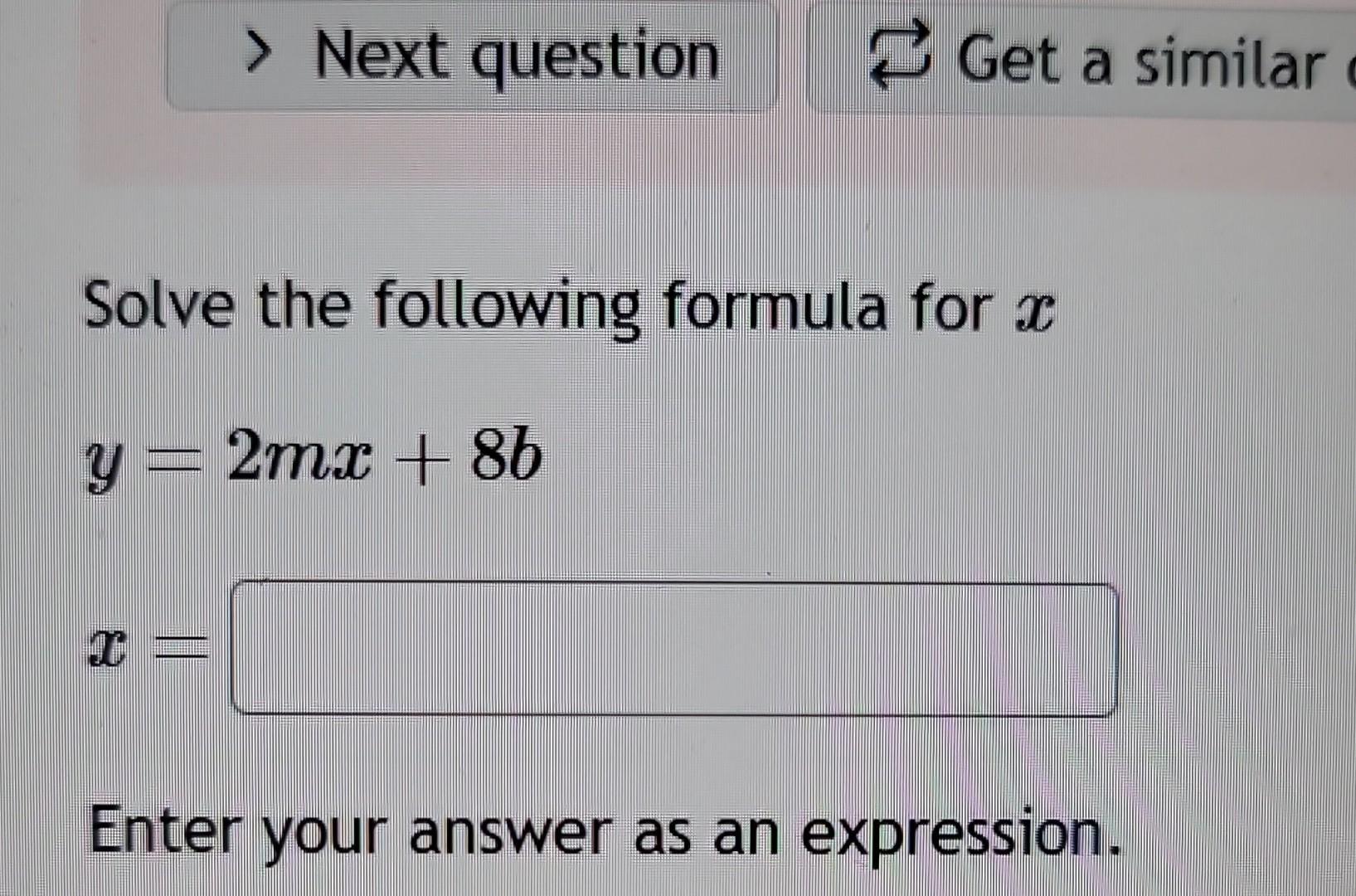 Solved Solve The Following Formula For X Y 2mx 8b X Enter