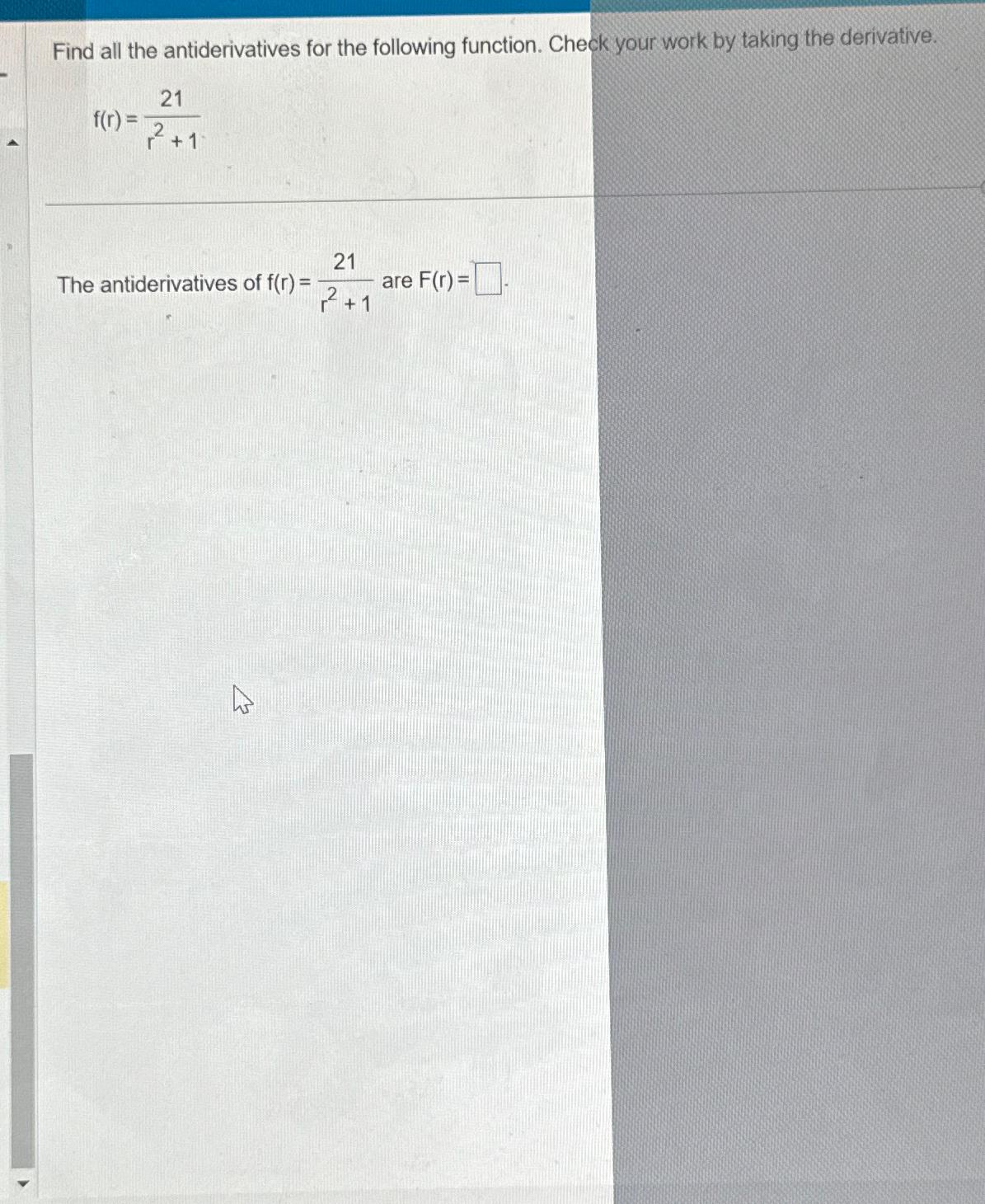 Solved Find all the antiderivatives for the following | Chegg.com
