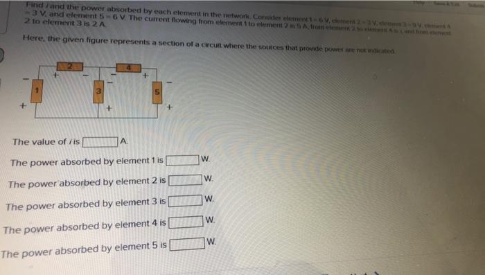 Solved Find and the power absorbed by each element in the | Chegg.com