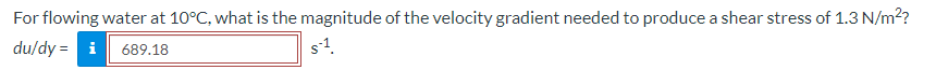 Solved For flowing water at 10°C, ﻿what is the magnitude of | Chegg.com
