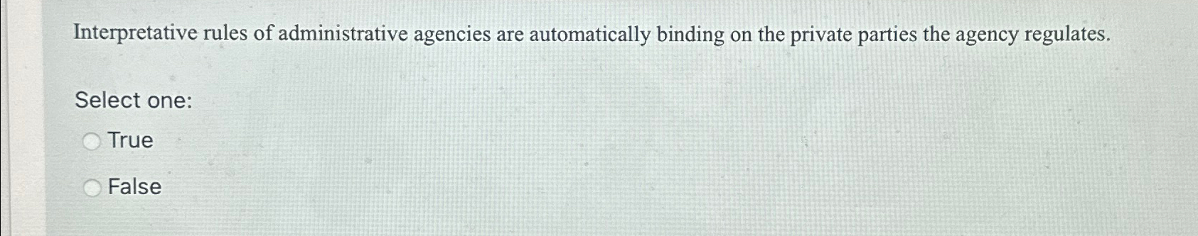 Solved Interpretative rules of administrative agencies are | Chegg.com