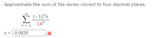 Solved Approximate the sum of the series correct to four | Chegg.com