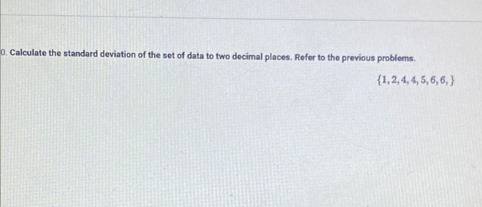 Solved Calculate the standard deviation of the set of data | Chegg.com