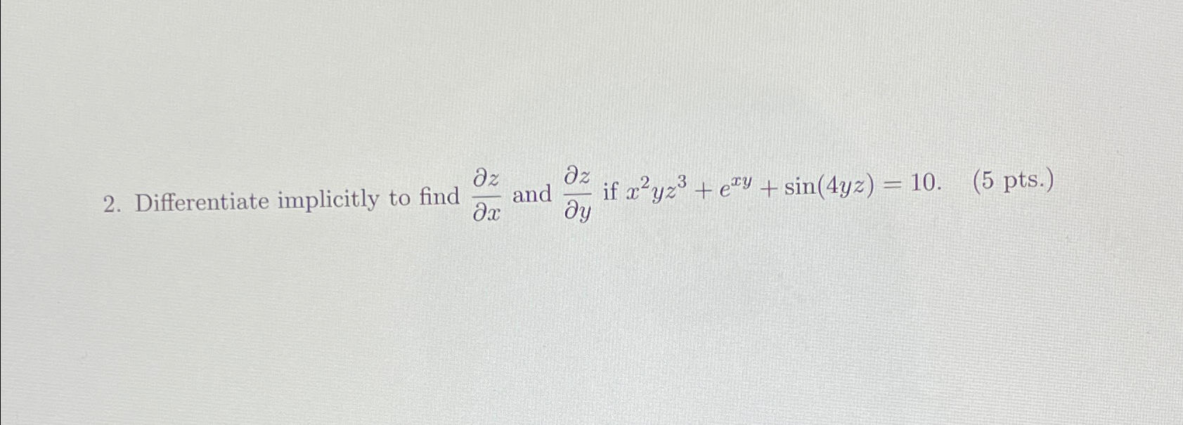 Solved Differentiate implicitly to find delzdelx ﻿and | Chegg.com