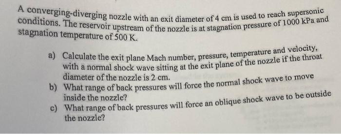 Solved A converging-diverging nozzle with an exit diameter | Chegg.com