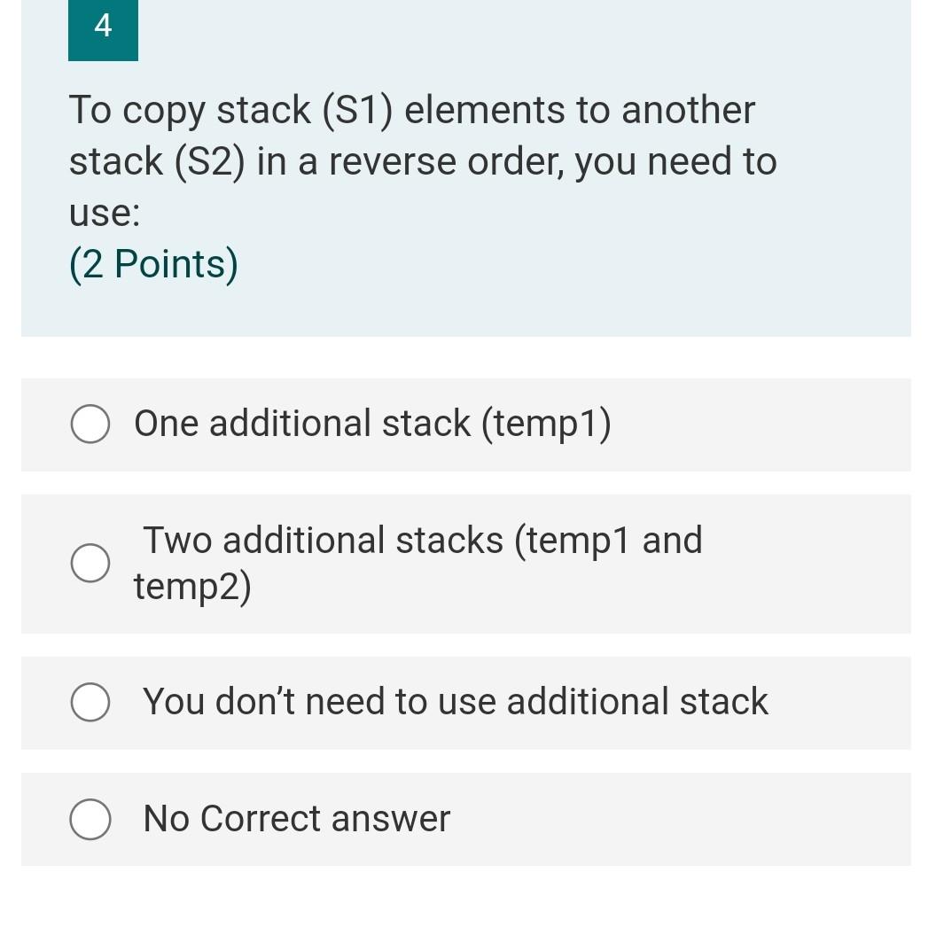 Solved 4 To copy stack (S1) elements to another stack (S2) | Chegg.com