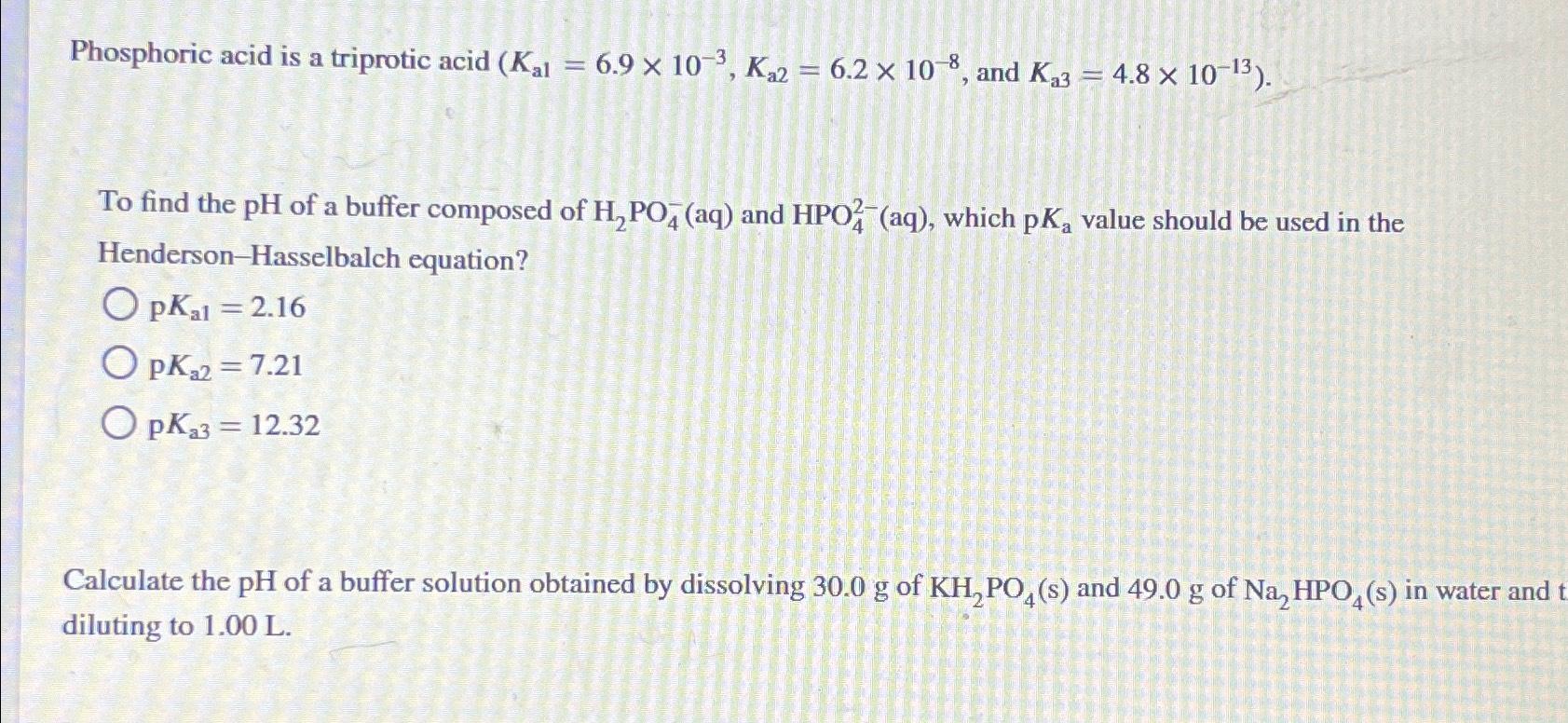 Solved Phosphoric acid is a triprotic acid , ﻿and | Chegg.com