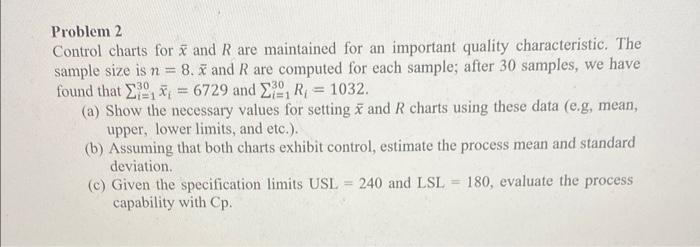 Solved Problem 2 Control charts for xˉ and R are maintained | Chegg.com
