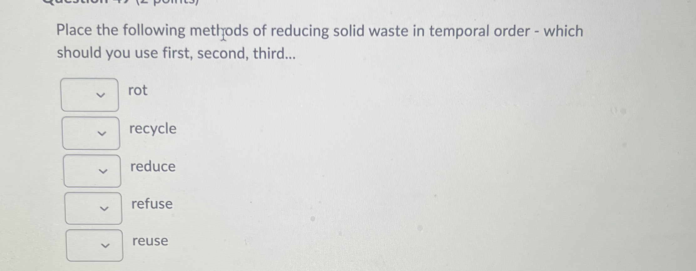 Solved Place the following methrods of reducing solid waste | Chegg.com