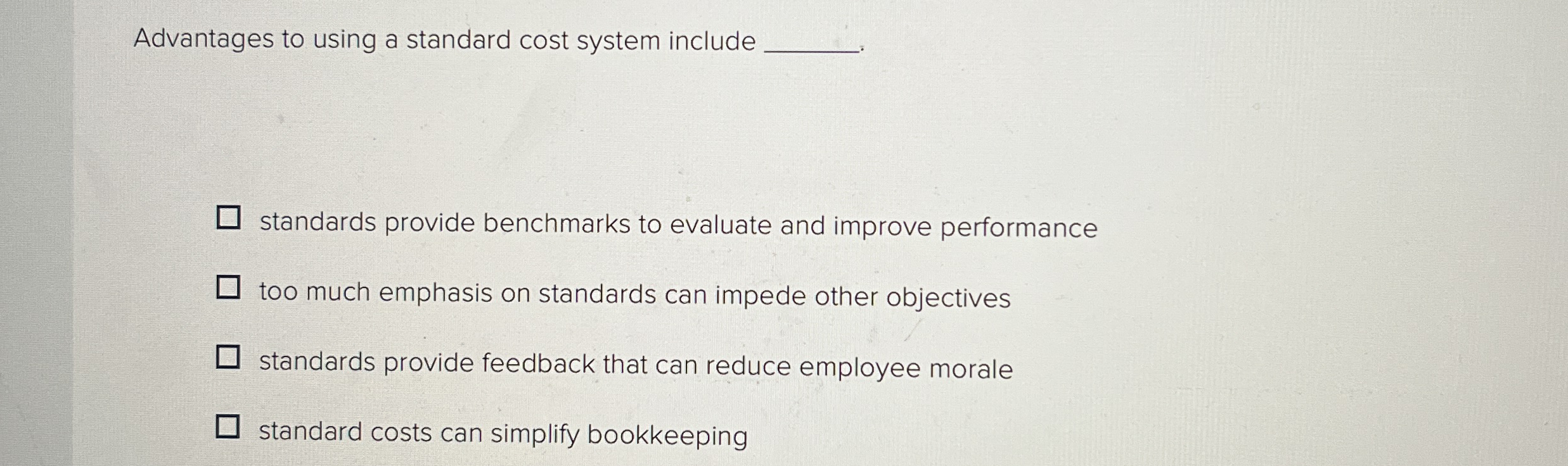 Solved Advantages to using a standard cost system include | Chegg.com