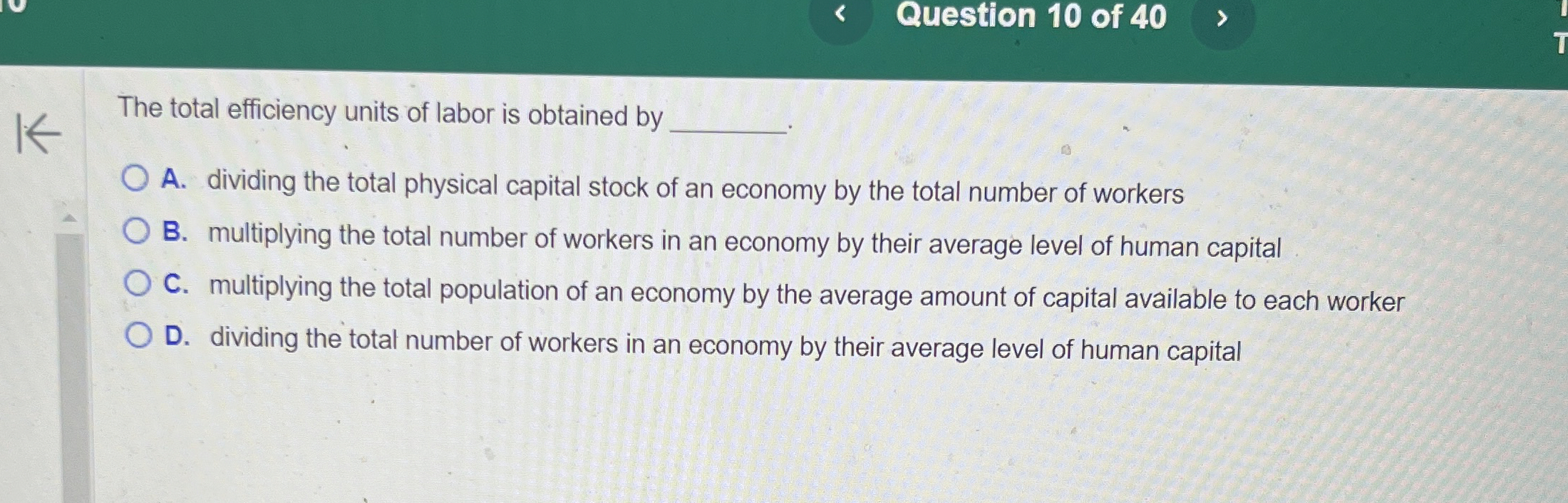 Solved Question 10 ﻿of 40The total efficiency units of labor | Chegg.com