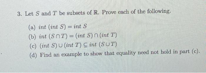 Solved 3. Let S and T be subsets of R. Prove each of the | Chegg.com